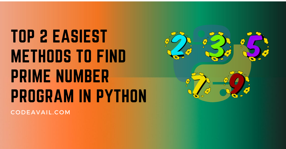 Check Learn Top 2 Easiest Prime Number Program In Python Check Learn Top 2 Easiest Prime Number Program In Python
