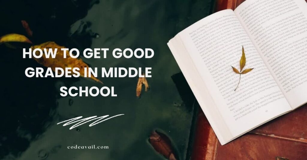 How To Get Good Grades In Middle School How To Get Good Grades In Middle School