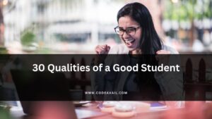 30 Qualities of a Good Student That They Should Adopt