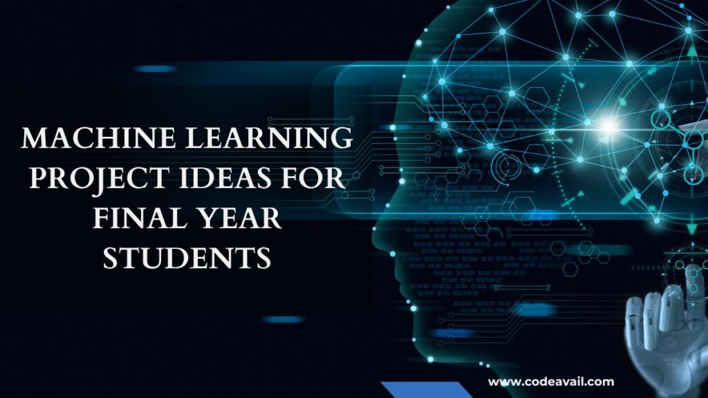50 Machine Learning Project Ideas for Final Year Students 50 Machine Learning Project Ideas for Final Year Students