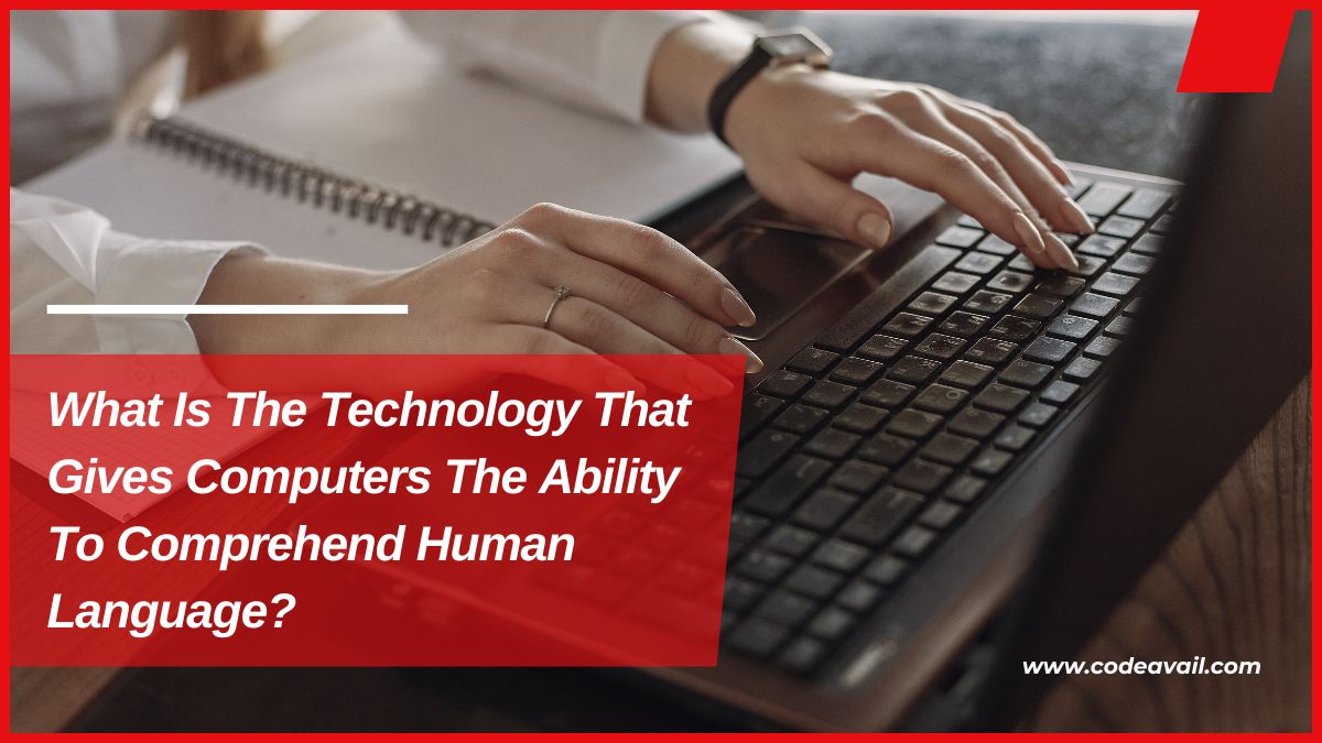 What Is The Technology That Gives Computers The Ability To Comprehend ...