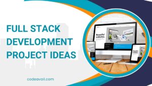 Top 50 Exciting Full Stack Development Project Ideas