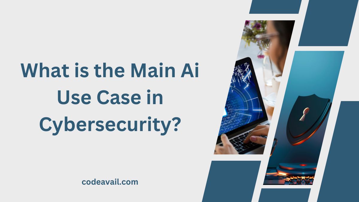 What Is The Main Ai Use Case In Cybersecurity 