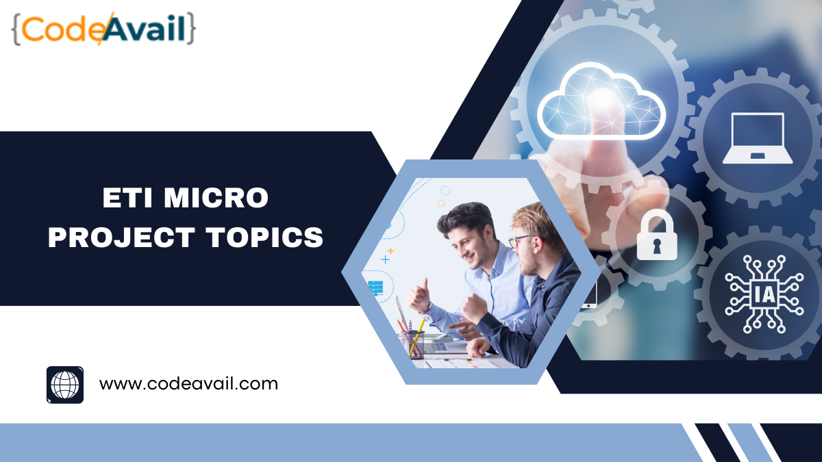 17+ Interesting ETI Micro Project Topics For Students