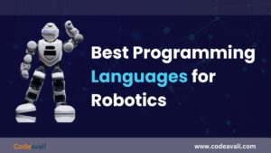 Best Programming Languages for Robotics: A Comprehensive Guide