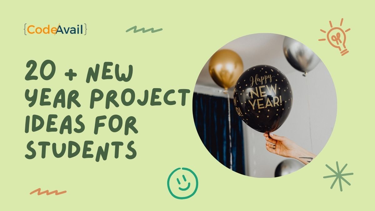 20 + New Year Project Ideas For Students