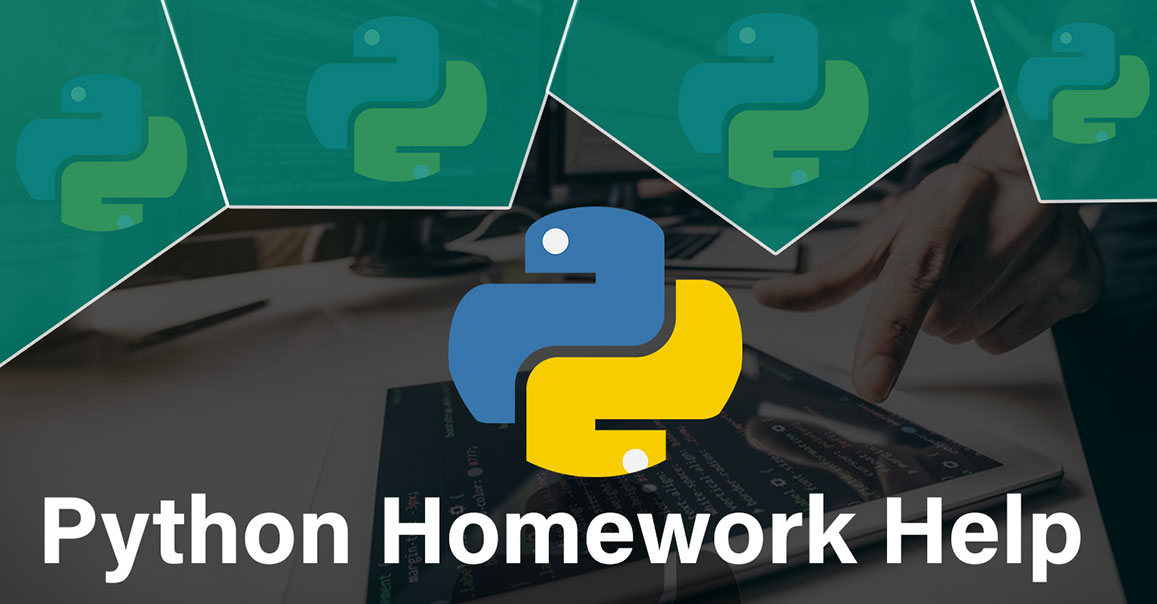 Python Homework Help | Get Online Help With Python Homework Python Homework Help | Get Online Help With Python Homework